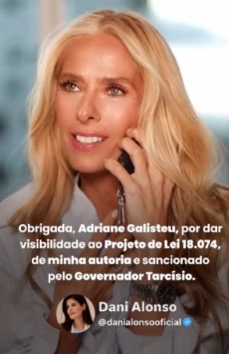 Adriane Galisteu viraliza lei criada pela Deputada Dani Alonso e sancionada por Tarcisío ...